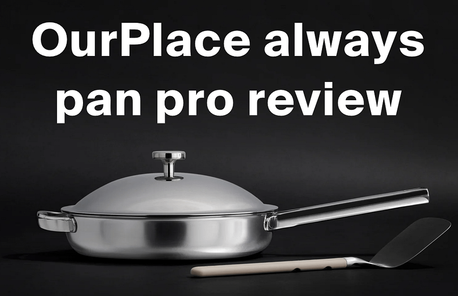 Our Place Always Pan Pro Review: Is the Titanium Pan Worth It?